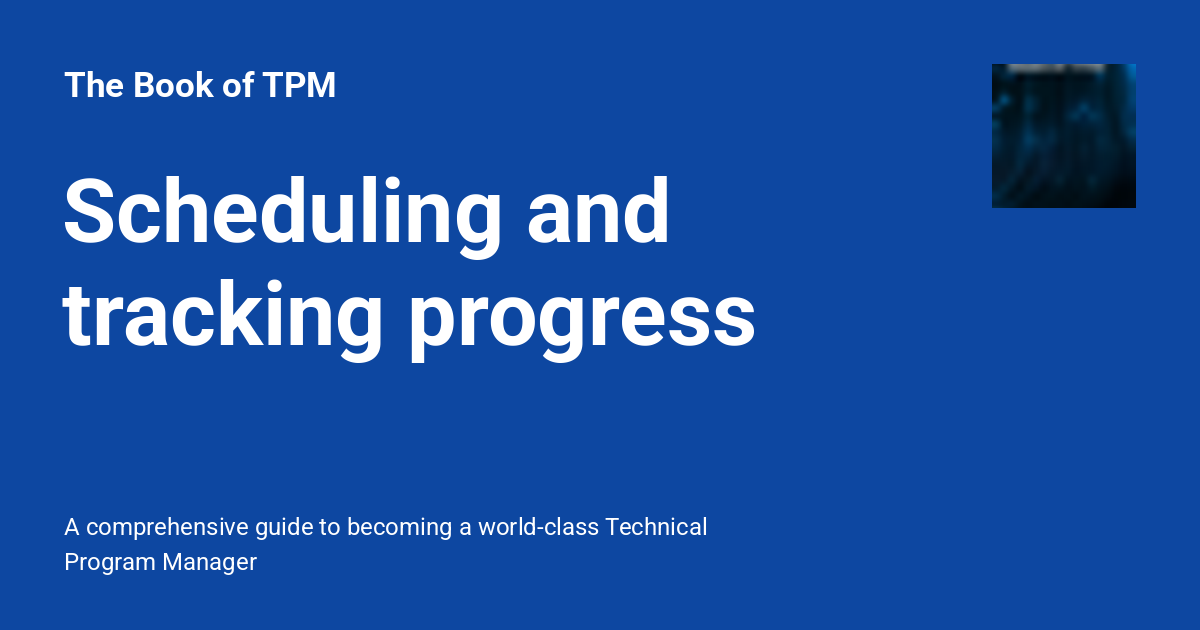 Scheduling and tracking progress - The Book of TPM